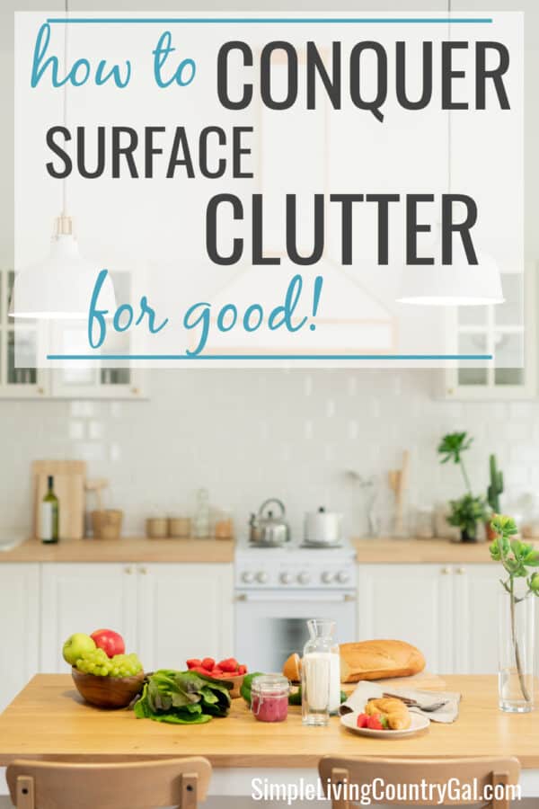 Stop Surface Clutter: Tips to Declutter and Organize