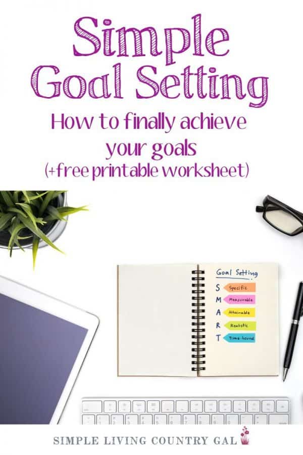 Simple Goal Setting Worksheet | Simple Living Country Gal