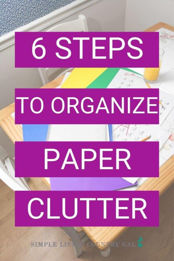 Tips to Keep Paper Clutter Under Control | Simple Living Country Gal