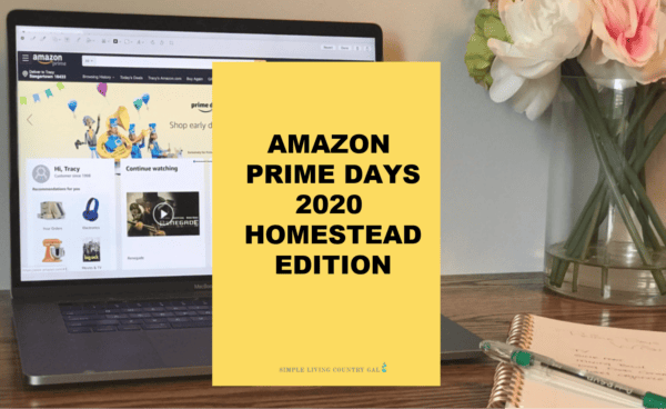 My Top Homesteading Picks From Amazon Prime Days 2020 | Simple Living ...