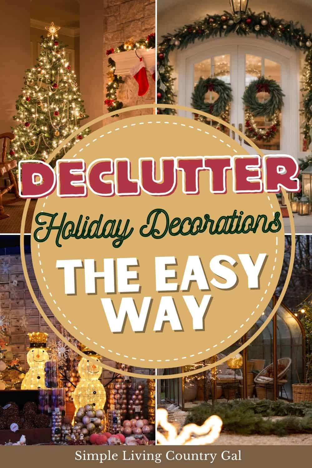 Easy Ways To Declutter Holiday Decorations | Simple Living Country Gals