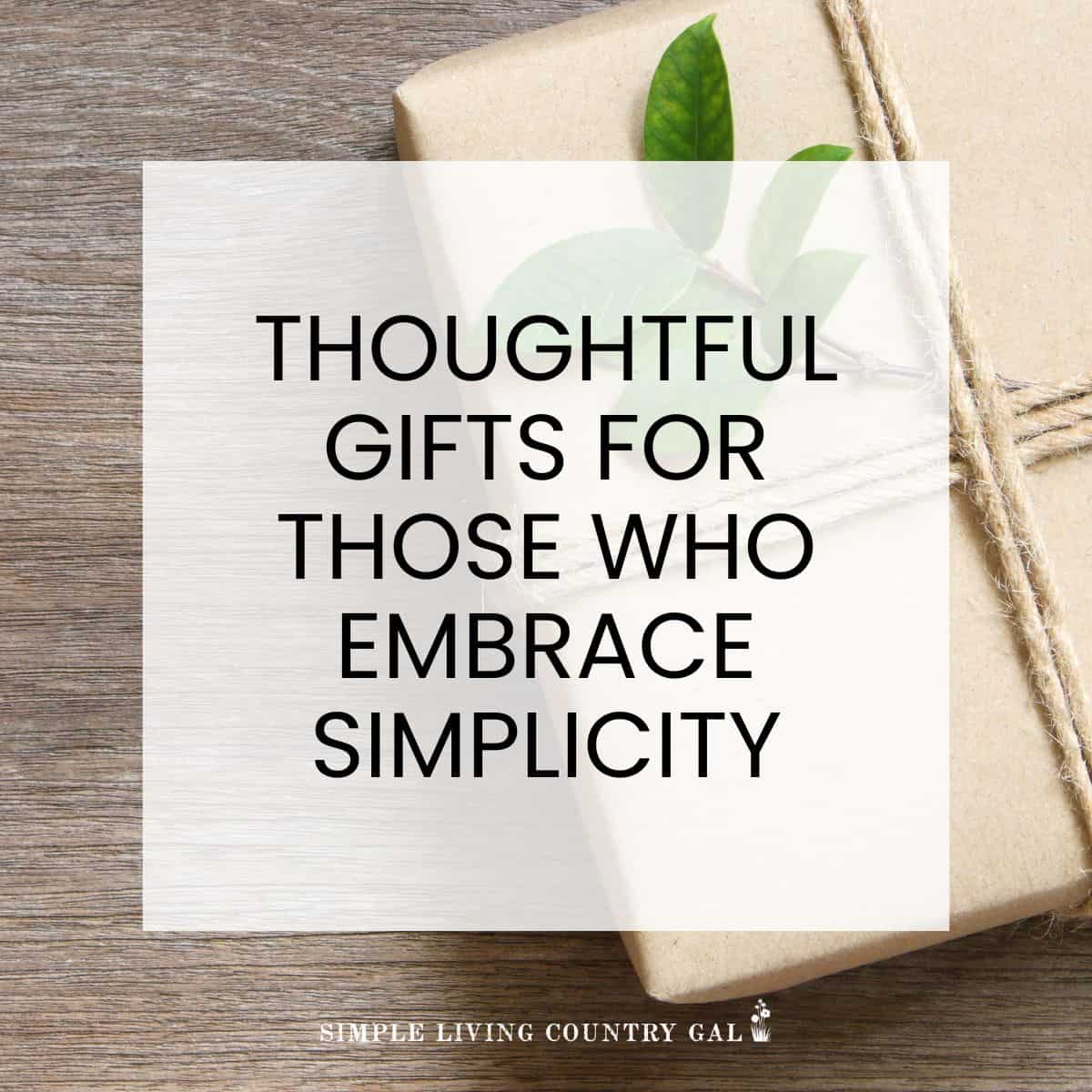Simple Living Gift Ideas Anyone Will Love! | Simple Living Country Gal