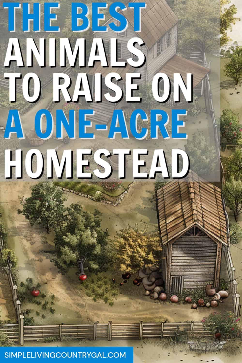 Best Animals for 1 Acre Homestead | Simple Living Country Gal