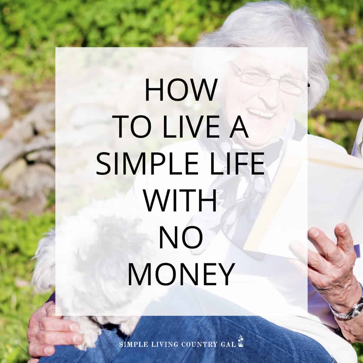Living a Simple Life With Little Money | Simple Living Country Gal