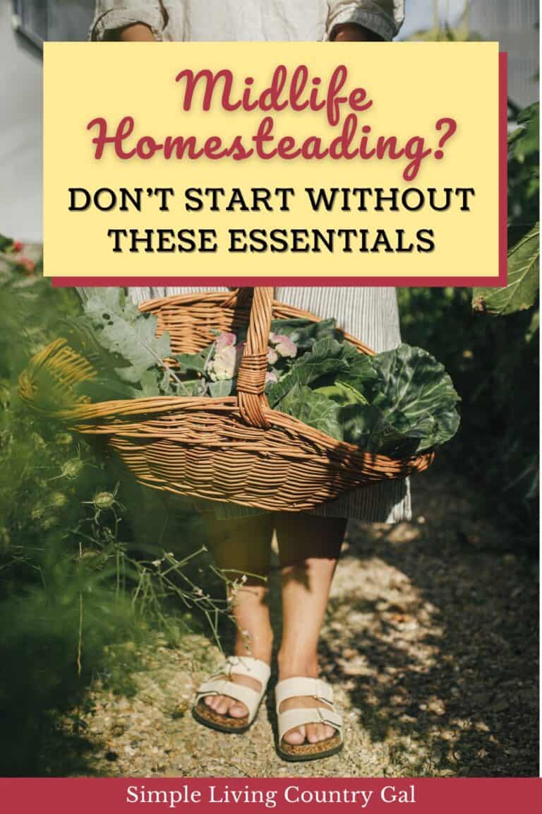 Homestead Must-Haves: A Guide for Midlife Women | Simple Living Country Gal