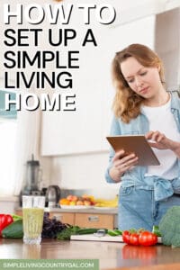 Setting up a Simple Living Home | Simple Living Country Gal