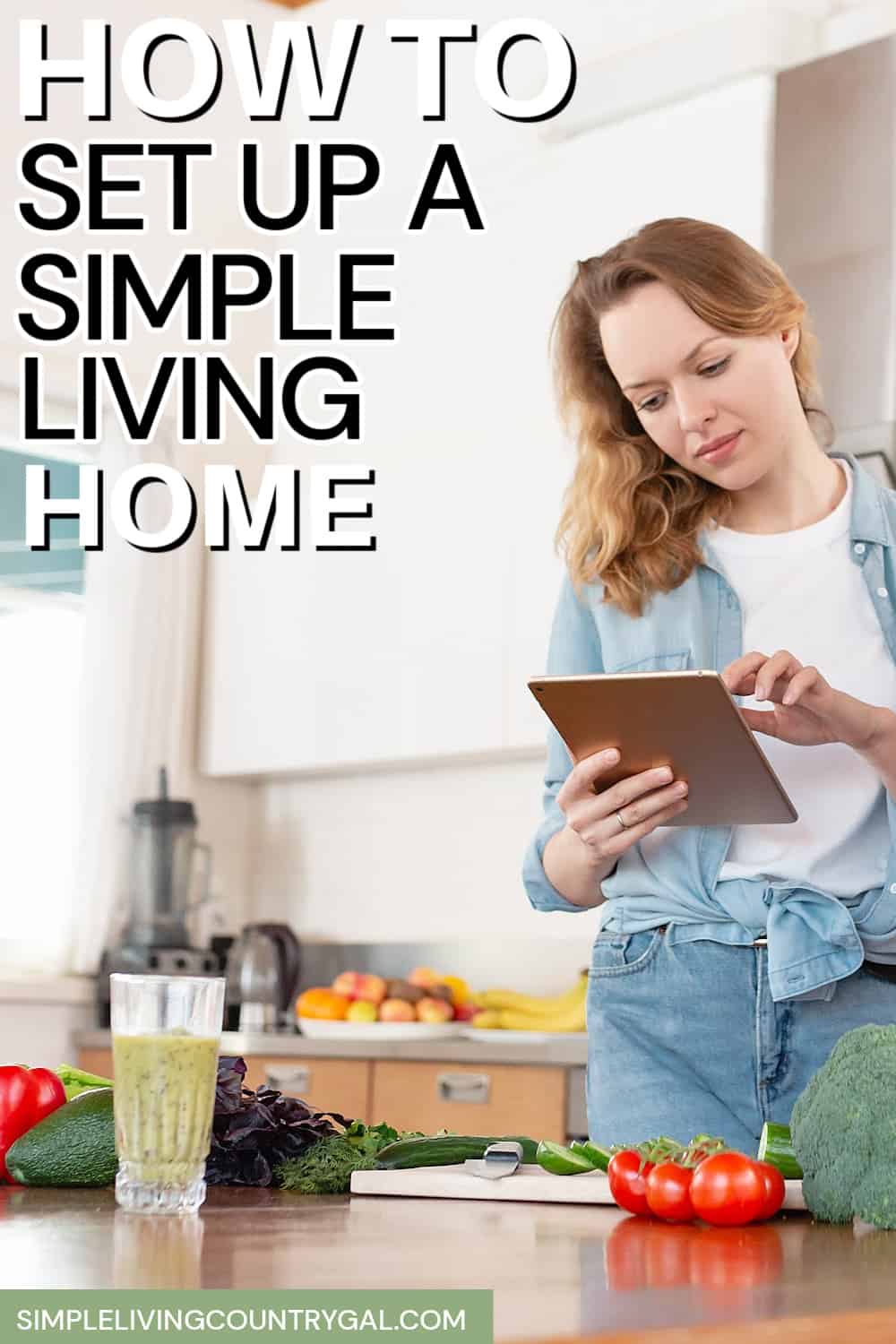 Setting up a Simple Living Home | Simple Living Country Gal Setting up a Simple Living Home | Simple Living Country Gal