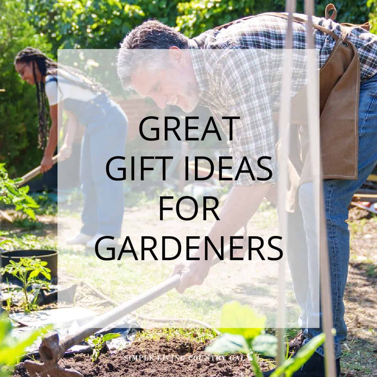 Gift Ideas for the Vegetable Gardener | Simple Living Country Gal