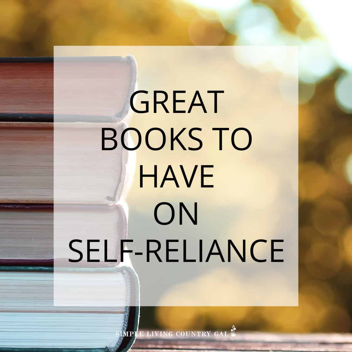books on self-reliance | Simple Living Country Gal